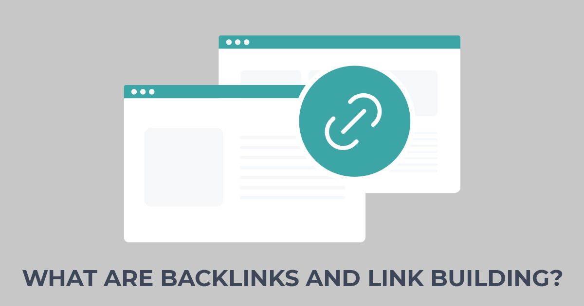 What Are Backlinks and Link Building?