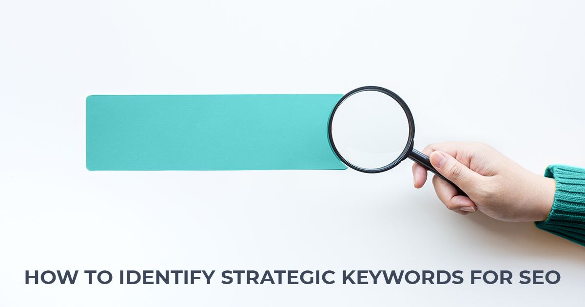 How To Identify Strategic Keywords for SEO