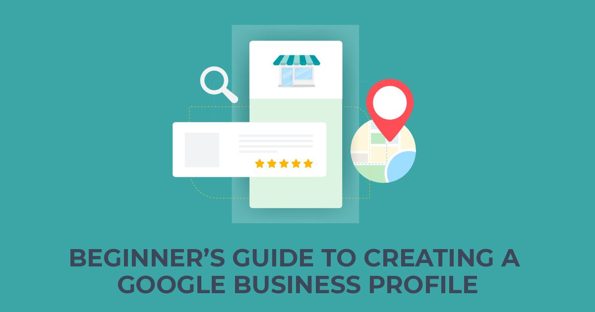 How To Create a Google Business Profile Listing