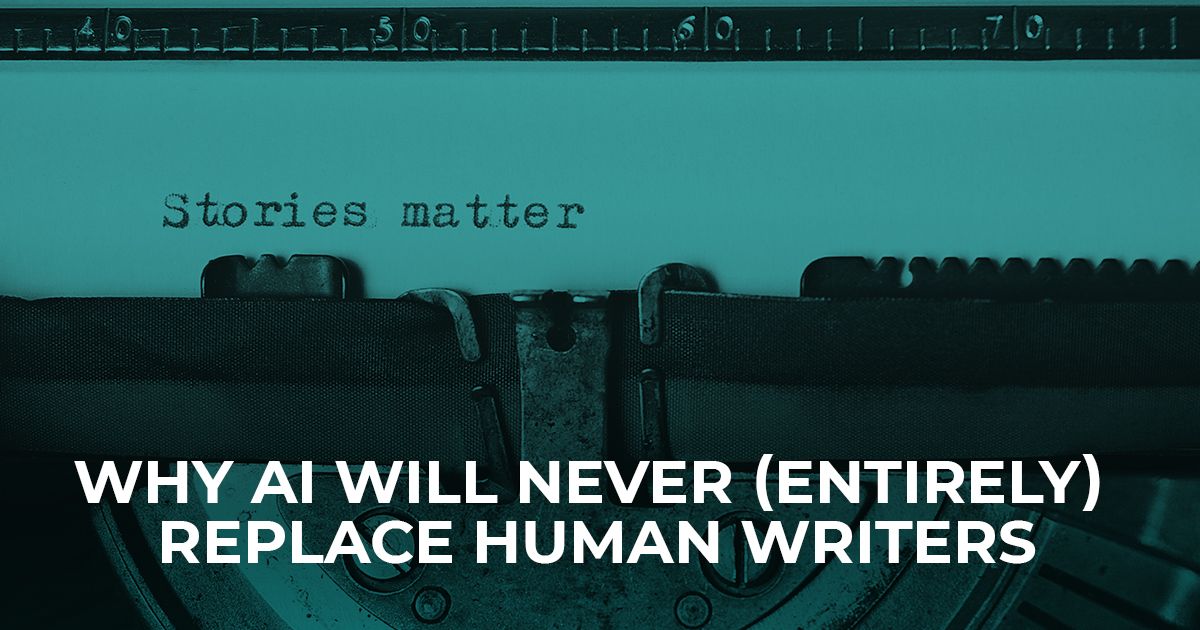 Why AI Won’t Replace Human Writers